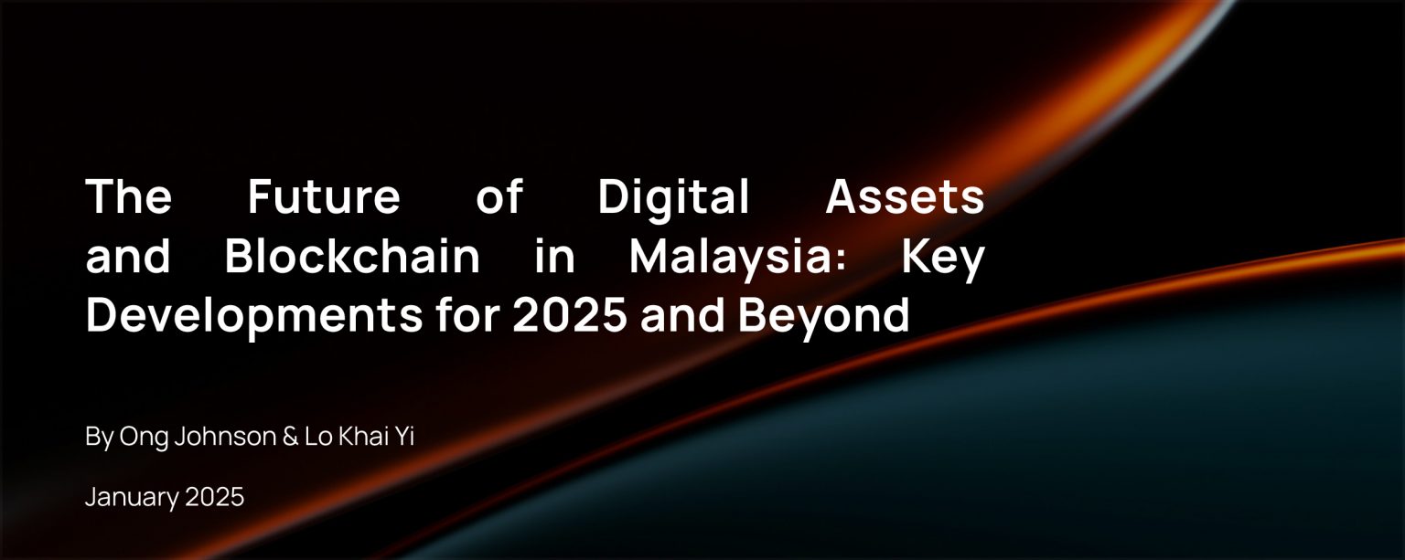 The Future of Digital Assets and Blockchain in Malaysia: Key ...