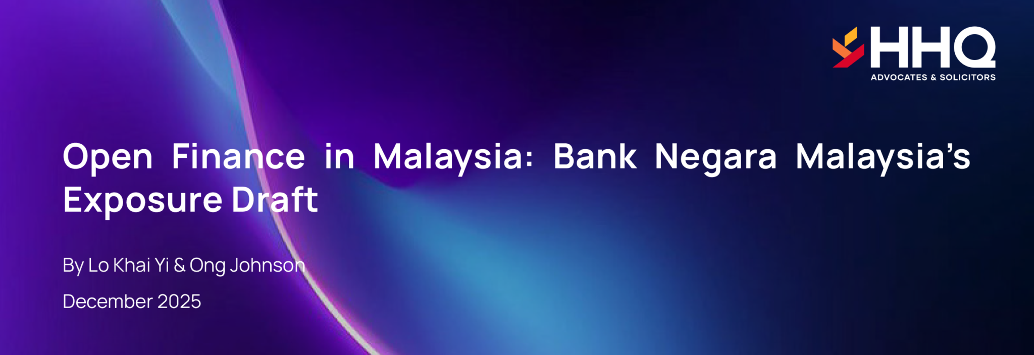 Open Finance in Malaysia: Bank Negara Malaysia’s Exposure Draft - HHQ